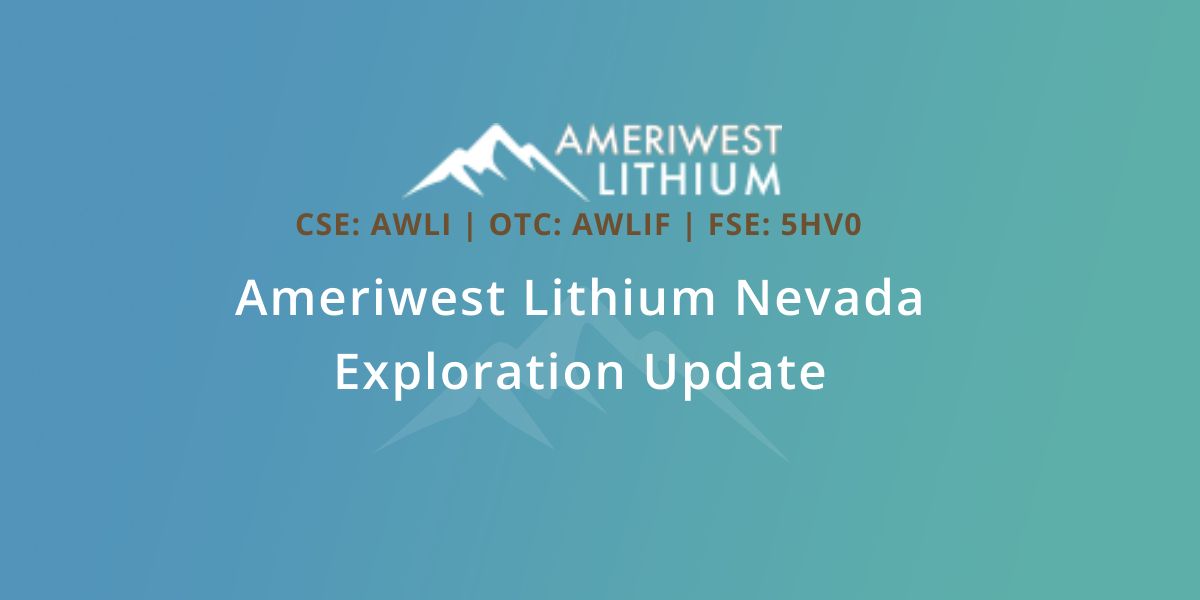Ameriwest Lithium Nevada Exploration Update Ameriwest Lithium 4346